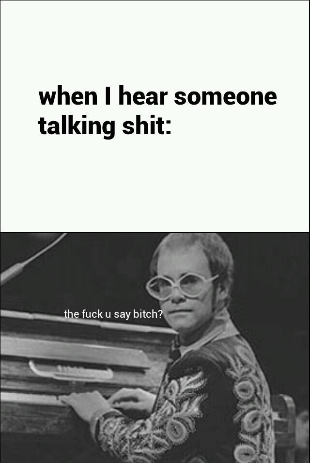 Elton John was adorable - Meme by shit_faggot :) Memedroid