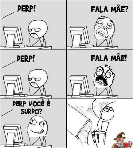 Lê derp - Meme by gongaspatrocinio :) Memedroid