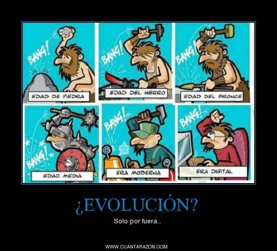 Evolucion - Meme subido por raulbarsa09 :) Memedroid