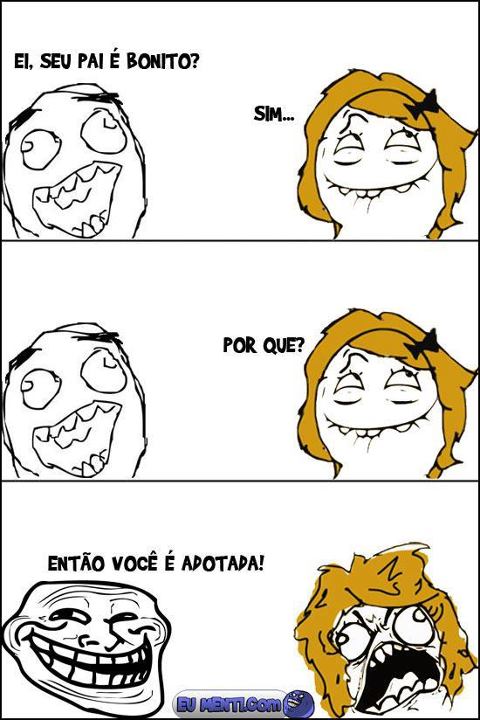 Axo que sou adotado! - Meme by SlakeZ :) Memedroid