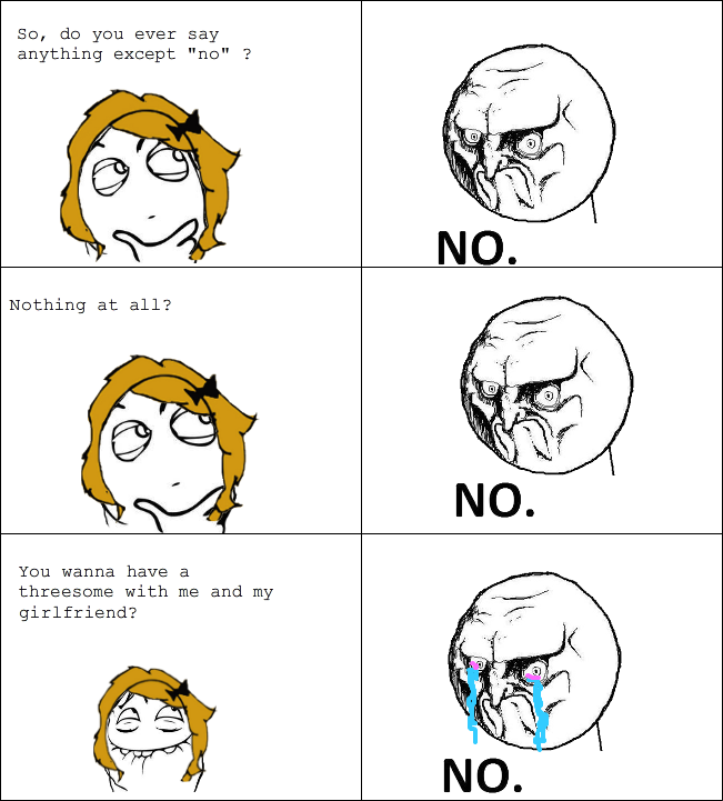 no... - Meme by pooperdoop :) Memedroid