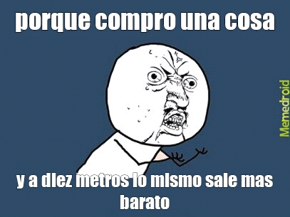 whyy - Meme subido por sergiodj09meme :) Memedroid