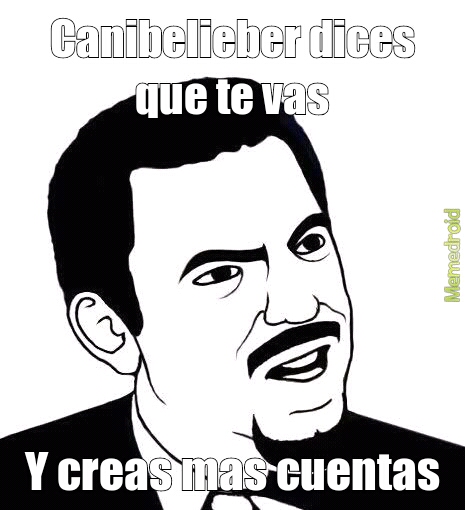 Por que no te vas de una ves - Meme subido por Skllaz :) Memedroid