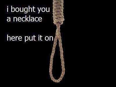 Noose Necklace Memes Hey, This Is Some Quality Rope... : R/memes