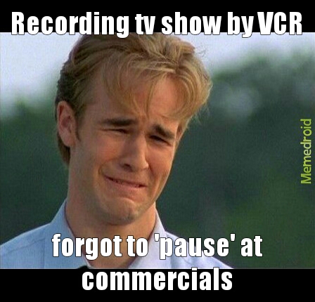VCR - Meme by hafizuien :) Memedroid