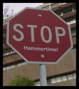 hammer time - Meme by Ferrisdawg314 :) Memedroid