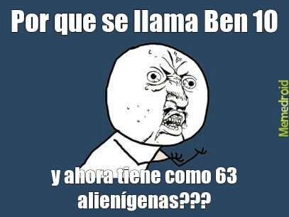 Ben 63 - Meme subido por Finn12 :) Memedroid