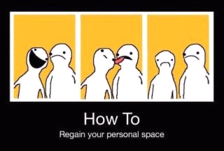 personal space - Meme by Megan728 :) Memedroid