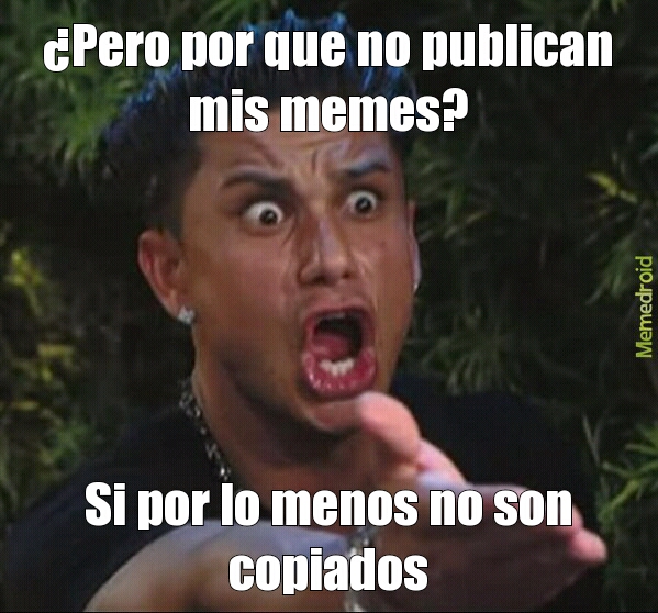 Malas copias - Meme subido por SonGoku1837 :) Memedroid