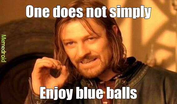 blue balls - Meme by jesus7835 :) Memedroid