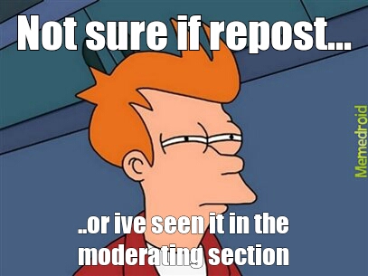 not sure if - Meme by XTwisteTD :) Memedroid