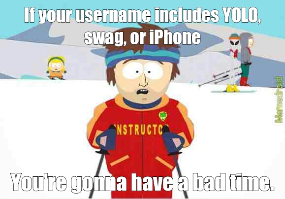 Usernames - Meme by Nova :) Memedroid