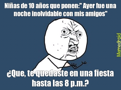 QUE SE HAN CREIDO!!! - Meme subido por camilencia09 :) Memedroid