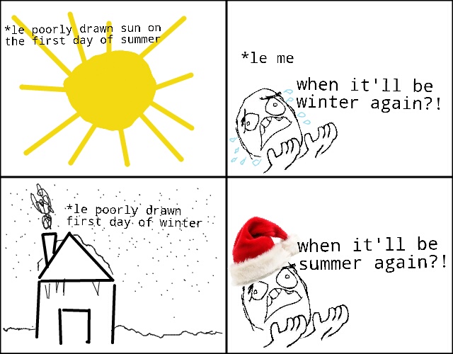 Summer/Winter Madness - Meme by Amarok :) Memedroid