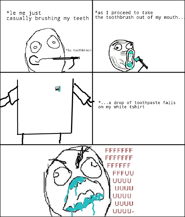Toothbrush Rage - Meme by MSLTheBest99 :) Memedroid