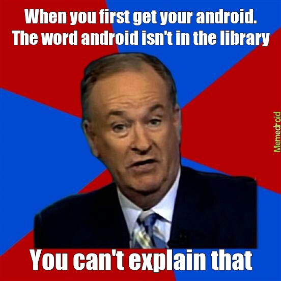Android woes - Meme by Tj_Meme_machine :) Memedroid
