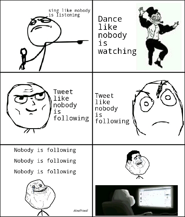 Nobody... - Meme by Hims :) Memedroid