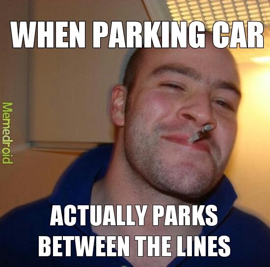 parking like a boss - Meme by tylerbrooke98 :) Memedroid