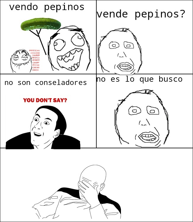 pepinos? - Meme subido por elikpo20 :) Memedroid