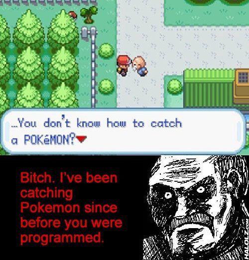 got to catch them all!! - Meme by hank9112 :) Memedroid