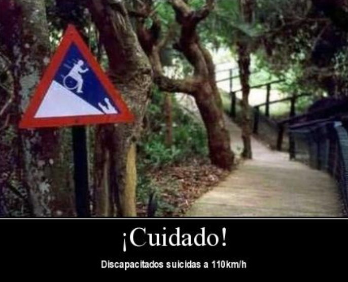 discapacitados al ataque! - Meme subido por cosconi2002 :) Memedroid