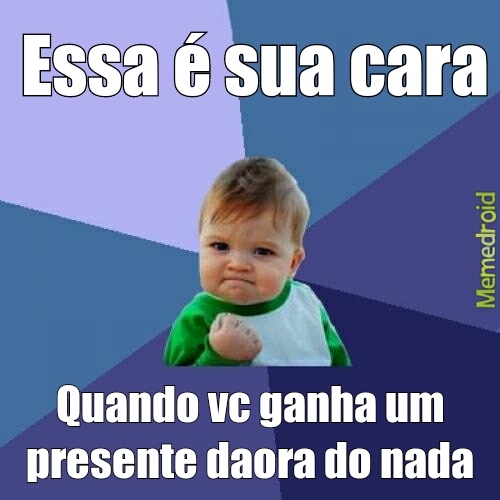 Presente - Meme by cesao08 :) Memedroid