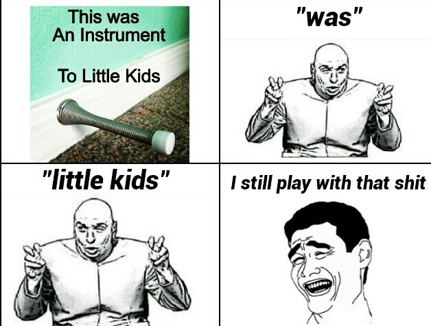kids instrument psshh - Meme by truehulk62 :) Memedroid
