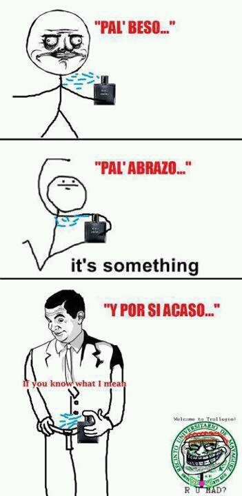 por si acaso - Meme by LaGranSuperPollaxD :) Memedroid