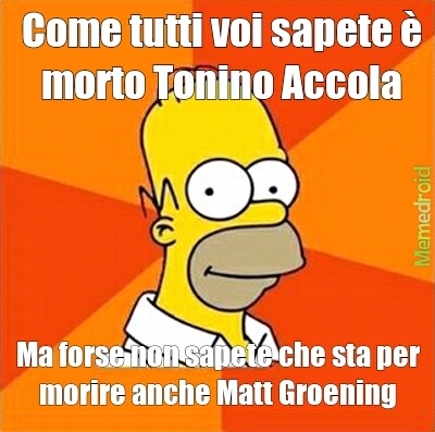 forse bisogna dire addio ai Simpsons :( - Meme by simoncinosc :) Memedroid