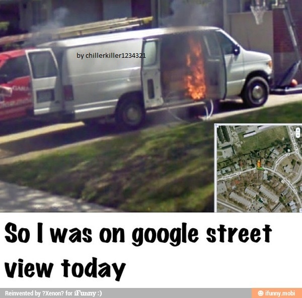 street view fun - Meme by chillerkiller1234321 :) Memedroid