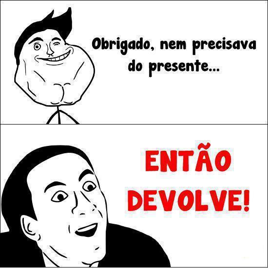 devolve - Meme by emersinho68 :) Memedroid