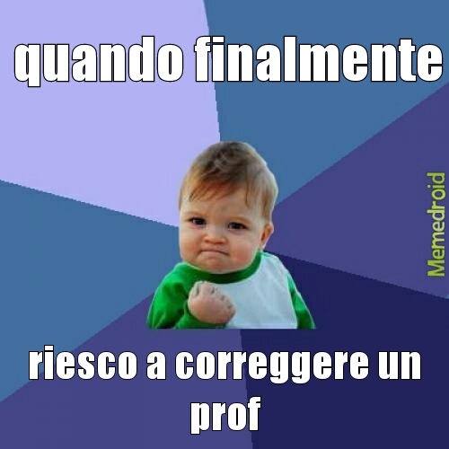 finalmente - Meme by Chigiotti5 :) Memedroid