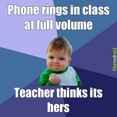 phone in class - Meme by guitarman501 :) Memedroid