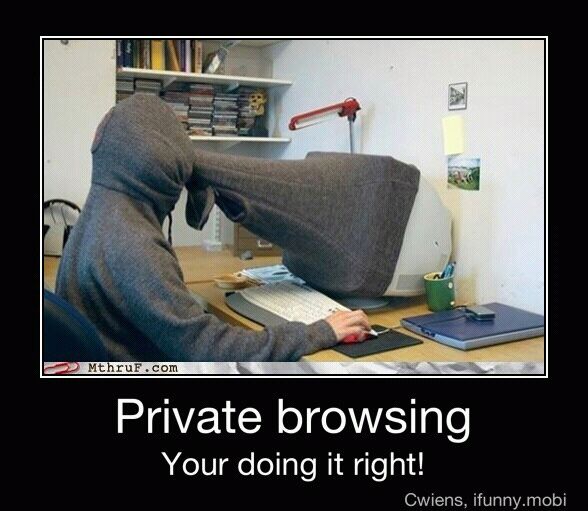 Private browsing - Meme subido por TheSonOfAwesome :) Memedroid