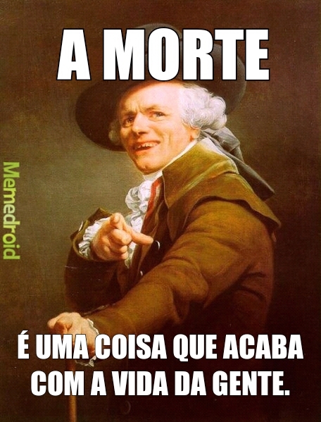 morte e-e - Meme by RicardoGTI :) Memedroid