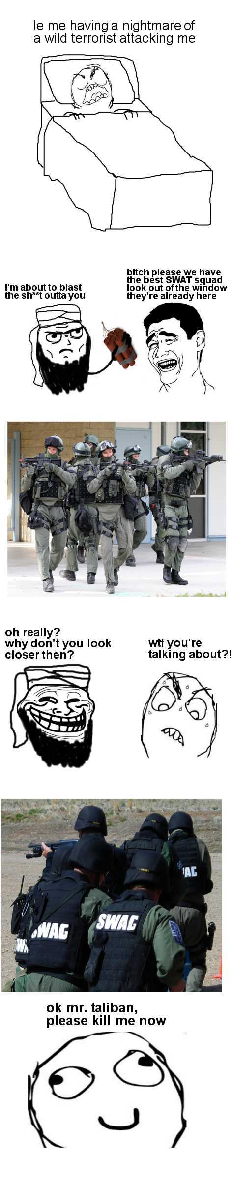 SWAT will save you... NOT! - Meme by bnsdevil :) Memedroid