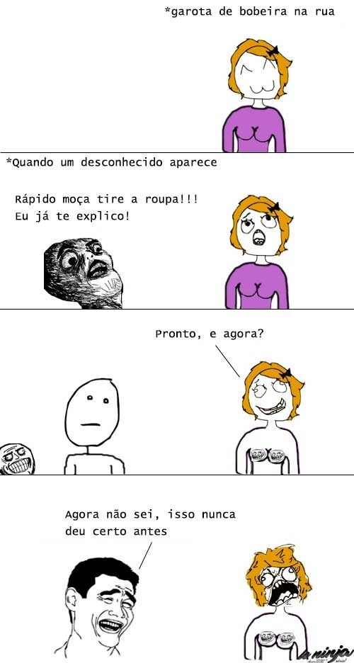 e agora ?! haheha - Meme by FernandoDepp :) Memedroid