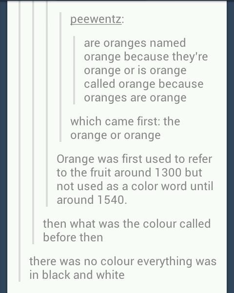 Orange - Meme by MayContainAwesome :) Memedroid