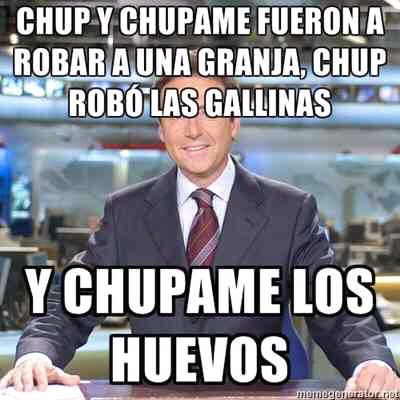 chup y chupame - Meme subido por ignaciocabrera10 :) Memedroid