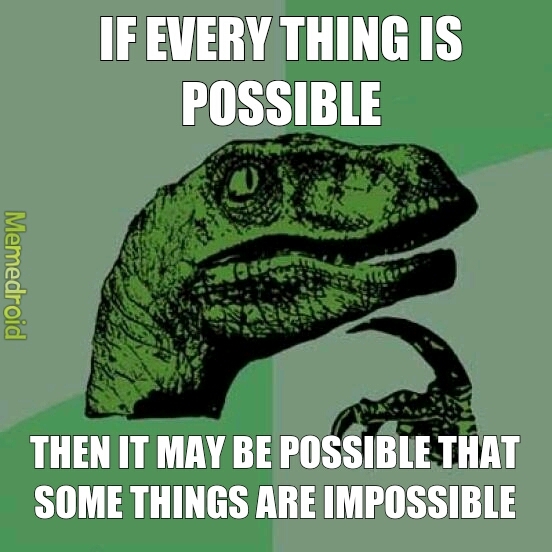 POSSIBILITY - Meme by minhajkhan2065 :) Memedroid