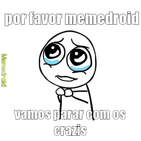 por favor - Meme by sllima53 :) Memedroid