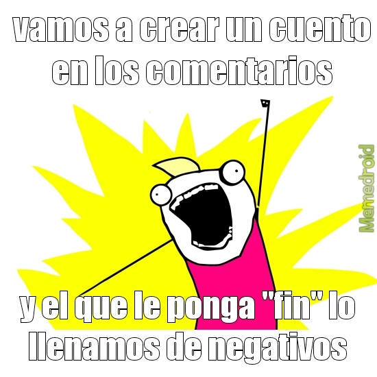 todos a comentar!! - Meme subido por pepe0_0 :) Memedroid