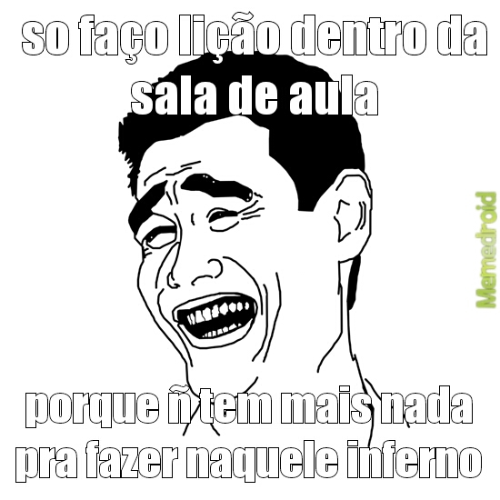 So faço pq... - Meme by Razer04 :) Memedroid