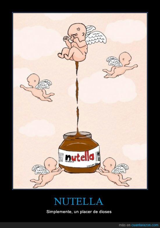 nutella - Meme subido por queso2052 :) Memedroid