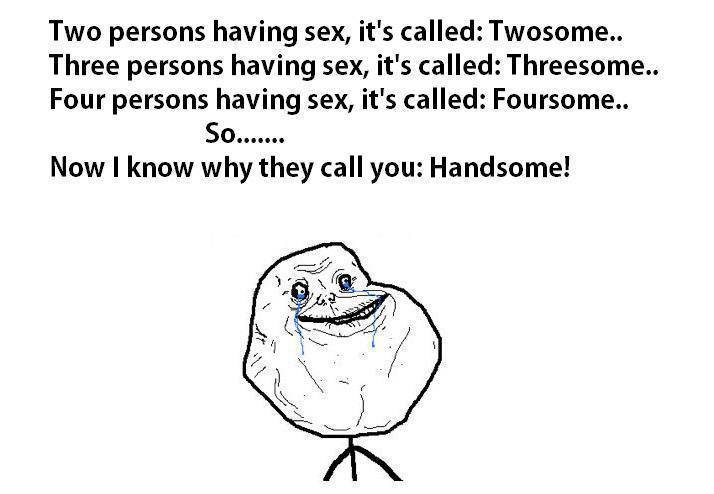 your handsome - Meme by Fermin8 :) Memedroid