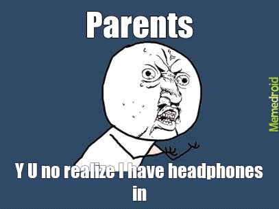 Headphones - Meme by Sheehan :) Memedroid