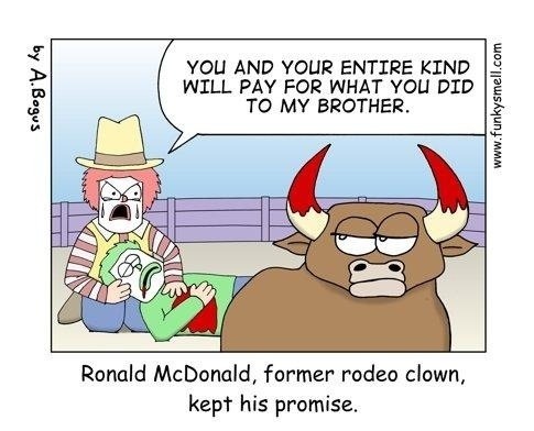Ronald McDonald, former rodeo clown. - Meme subido por phillytzu99 ...