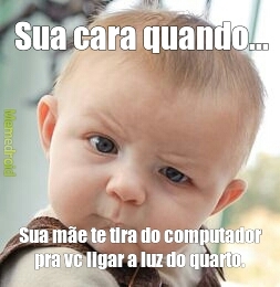 Que raiva. - Meme by IMV_Plays :) Memedroid