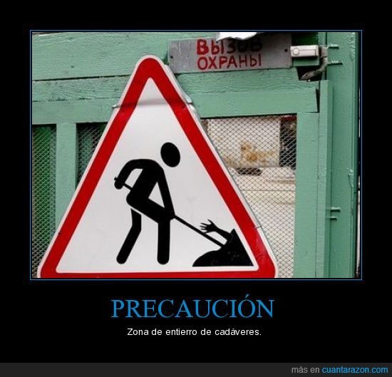 precaución - Meme by yo-yo-yo :) Memedroid