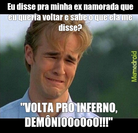snif snif, mulher sem coração - Meme by perdrojunior11 :) Memedroid